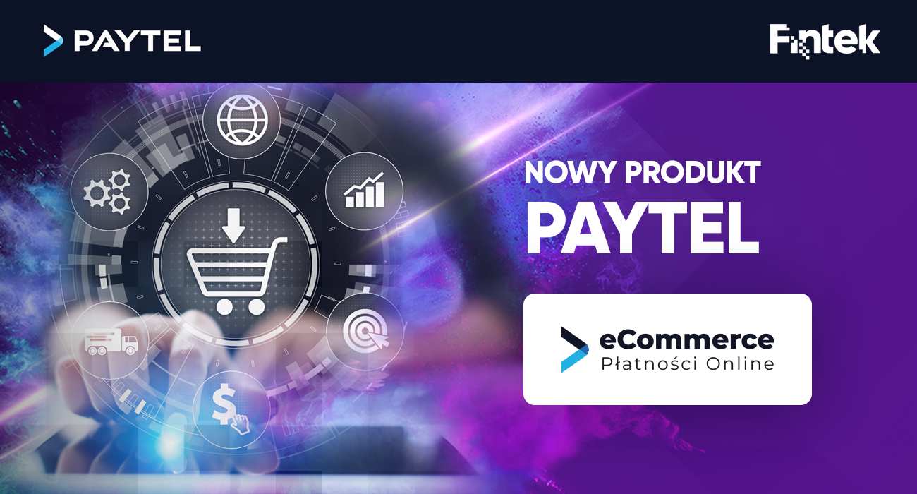 Nowy produkt PayTel, czyli o eCommerce Płatności Online » Fintek.pl