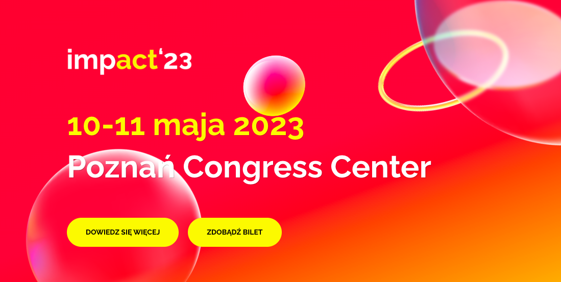 Konferencja Impact'23 już w dniach 10-11 maja » Fintek.pl